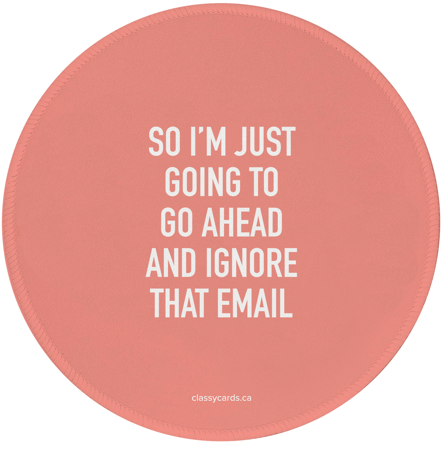 Ignore Email Mousepad – Classy Cards Creative