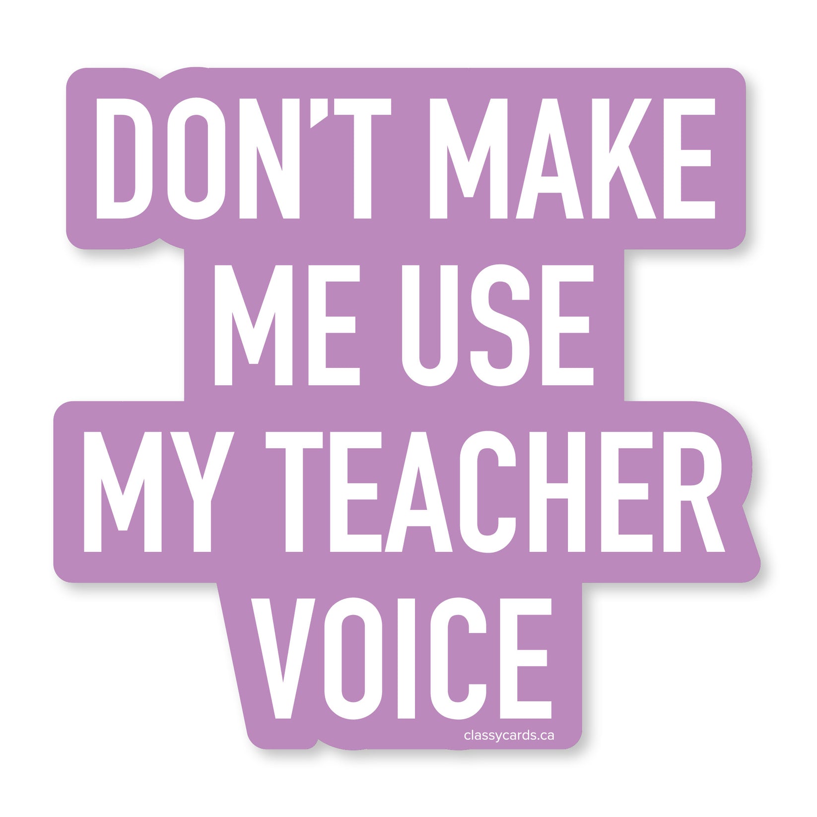 Teacher Voice Vinyl Sticker – Classy Cards Creative